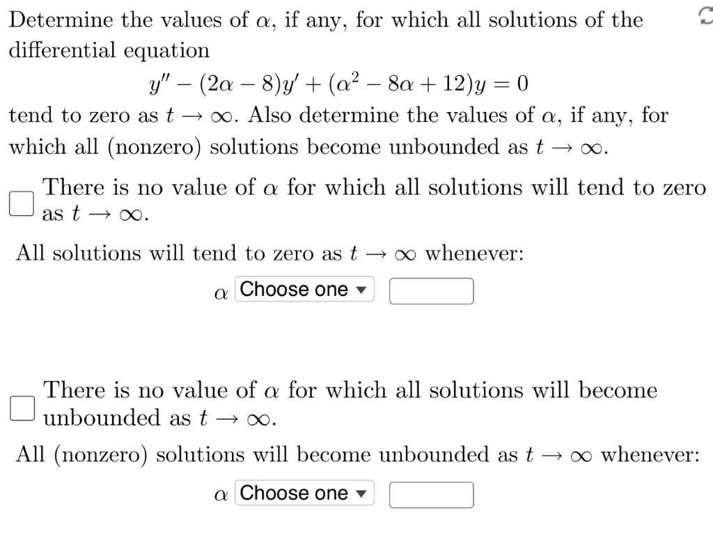 determine the values of if any for which all solutions of the ...