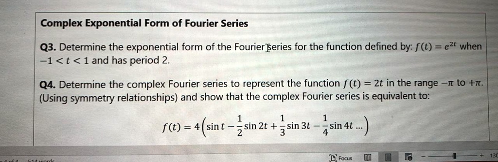 SOLVED: Complex Exponential Form of Fourier Series 03. Determine the exponential form of the ...
