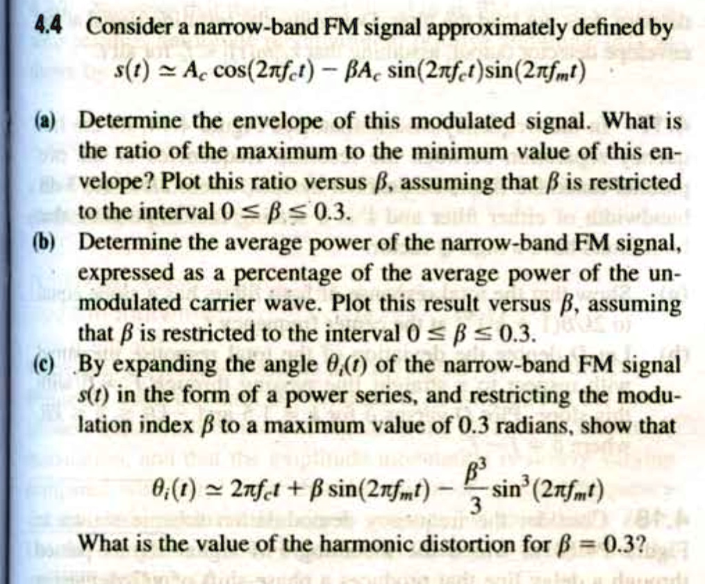 SOLVED: 4.4 Consider a narrow-band FM signal approximately defined by stAcos(2Ï€fet)-Asin(2Ï ...