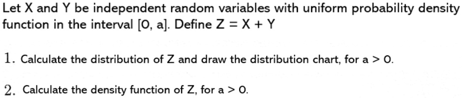 SOLVED: Let X and Y be independent random variables with uniform ...