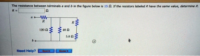 SOLVED: The resistance between terminals and In the figure below 15 0 ...