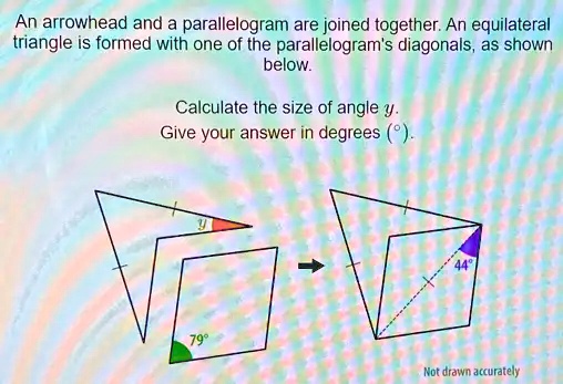 An arrowhead and a parallelogram are joined together. An equilateral ...
