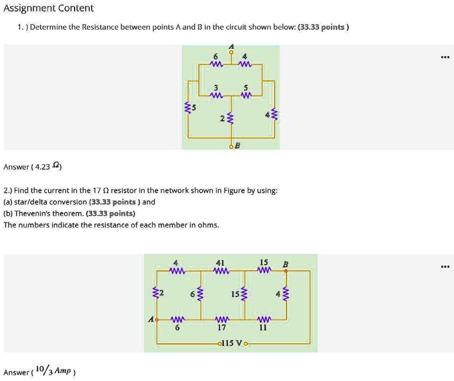 Assignment Content 1. Determine the resistance between points A and B in the circuit shown below ...