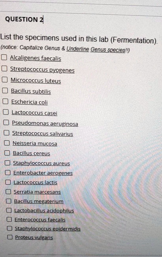 question 2 list the specimens used in this lab fermentation notice ...