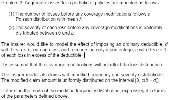 Problem 3. Aggregate losses for a portfolio of policies are modeled as ...