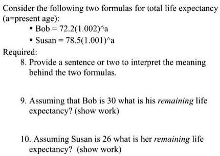 consider the following two formulas for total life expectancy a present ...