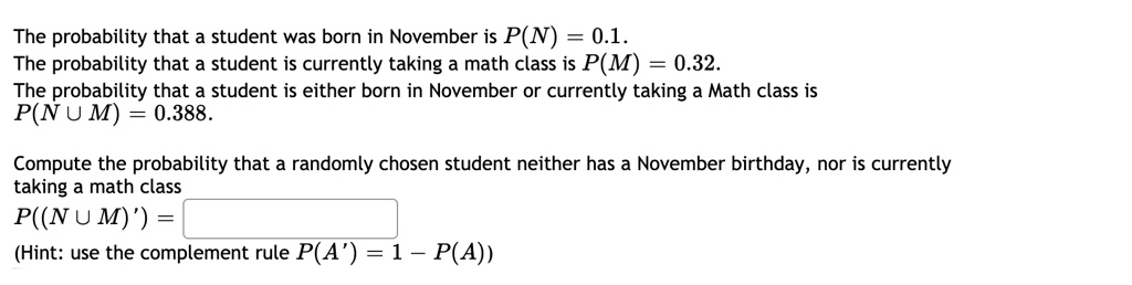 SOLVED:The probability that a student was born in November is P(N) = 0. ...