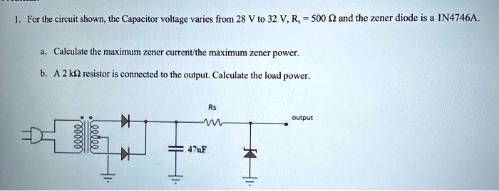 1. For the circuit shown, the Capacitor voltage varies from 28 V to 32 ...