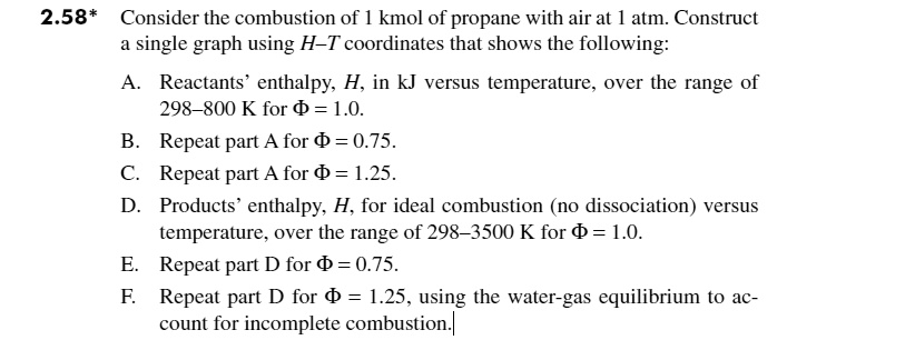 SOLVED: 2.58* Consider the combustion of 1 kmol of propane with air at ...