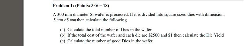 SOLVED: A 300 mm diameter Si wafer is processed. If it is divided into ...