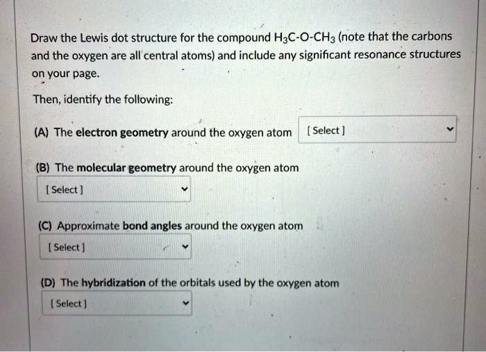 SOLVED:Draw the Lewis dot structure for the compound H3C-O-CHz (note ...