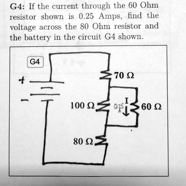 SOLVED: G4: If the current through the 60 Ohm resistor shown is 0.25 ...
