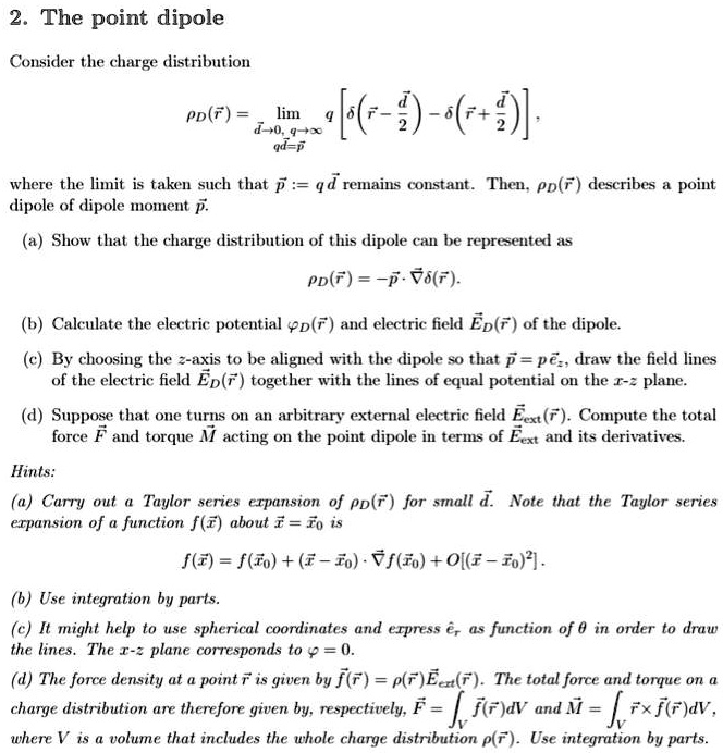 SOLVED: 2. The point dipole Consider the charge distribution: PDF = lim δ→0, qδ = p where the ...