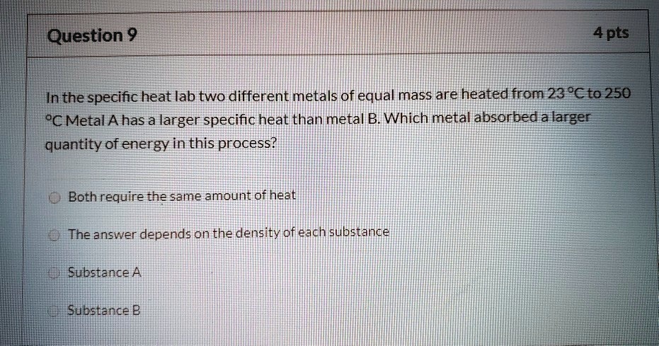 SOLVED:Question 9 4 pts In the specific heat lab two different metals ...