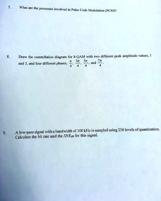 [get Answer] 7 What Are The Processes Involved In Pulse Code Modulation Pcm 8 Draw The