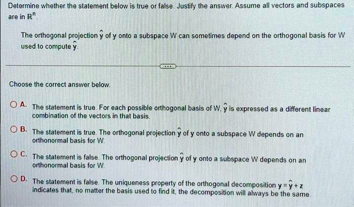 SOLVED: Determine whether the statement below is true or false. Justify the answer. Assume all ...