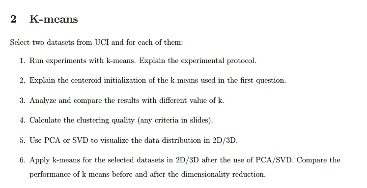 SOLVED: Clustering K-means Select two datasets from UCI and for each of ...