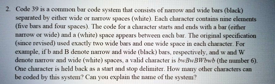 code 39 is a common bar code system that consists of narrow and wide ...