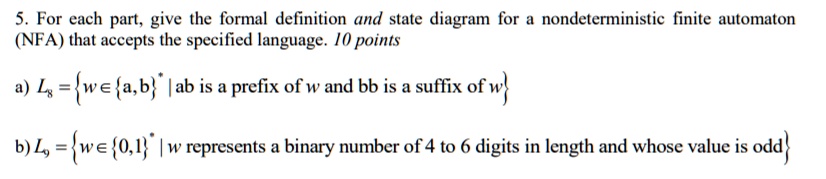 SOLVED: . For each part, give the formal definition and state diagram for a nondeterministic ...