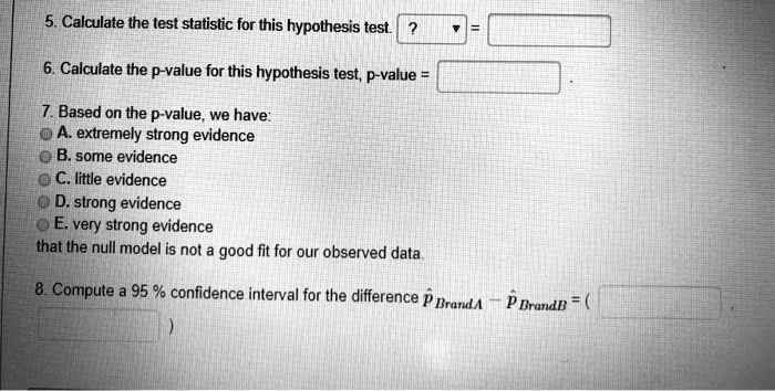 SOLVED: Calculate the test statistic for this hypothesis test Calculate ...