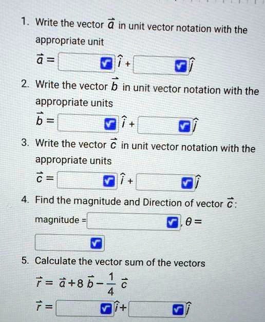 Solved Write The Vector In Unit Vector Notation With The Appropriate Unit Write The Vector B