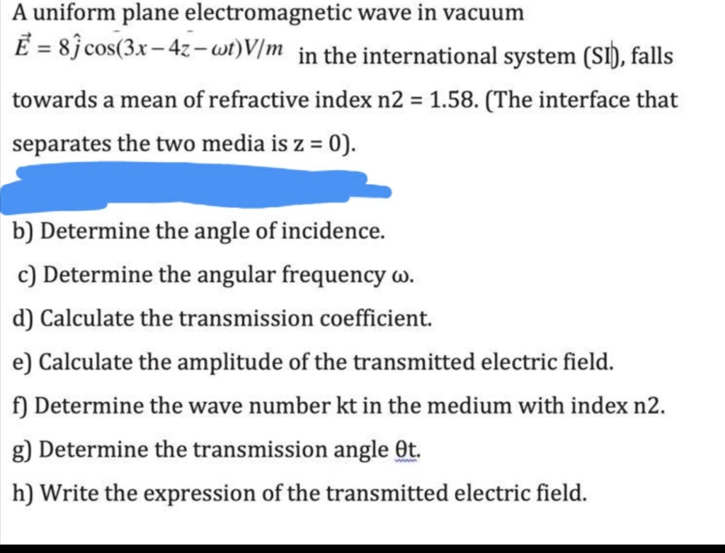 A uniform plane electromagnetic wave in vacuum E⃗ = 8ĵcos(3x - 4z - ω t) V/m in the ...