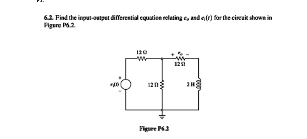 6.2. Find the input-output differential equation relating eo and ei(t) for the circuit shown in ...
