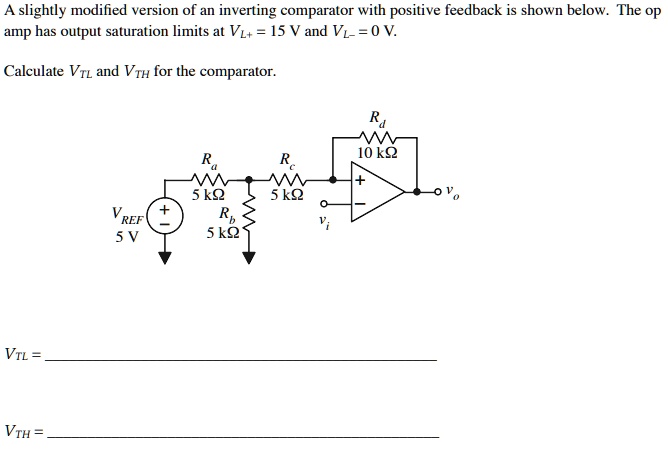 SOLVED: A slightly modified version of an inverting comparator with ...