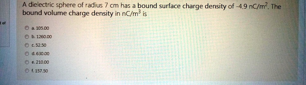 SOLVED: A dielectric sphere of radius 7 cm has a bound surface charge ...