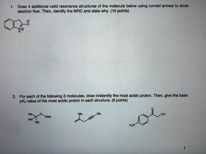 SOLVED: Draw additional valid resonance structures of the molecule below using curved arrows to ...