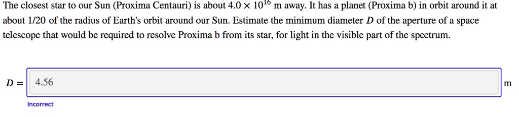 SOLVED: The closest star to our Sun (Proxima Centauri) is about 4.0 x ...
