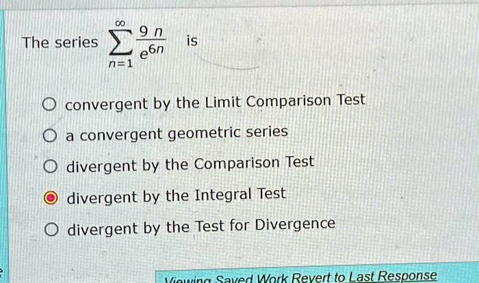 The series ∑n=1^∞ (9n)/(e^6n) is convergent by the Limit Comparison ...