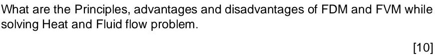 What are the Principles, advantages and disadvantages of FDM and FVM ...