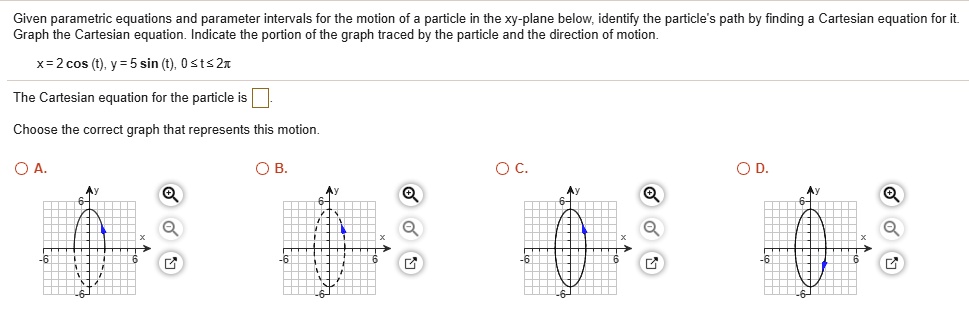 Solved Given Parametric Equations And Parameter Intervals For The Motion Of Particle In The Xy