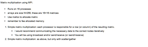 Solved In C Matrix Multiplication Using Mpi Runs On 16 Processes Arrays Are Size N256