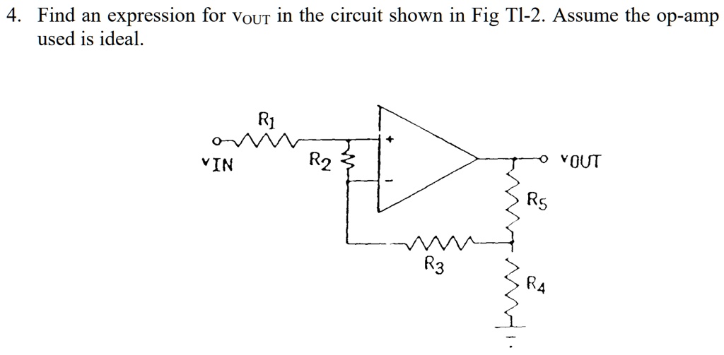 SOLVED: Find an expression for VOUT in the circuit shown in Fig Tl-2 ...