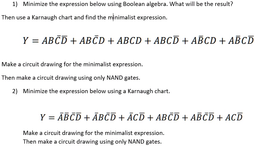 SOLVED: Minimize the expression below using Boolean algebra. What will ...