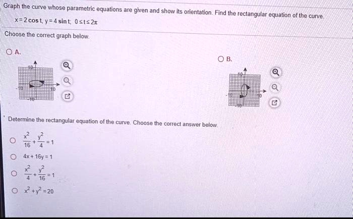 SOLVED: Graph the curve whose parametric equations are given and show its orientation. Find the ...