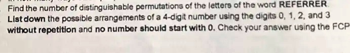 SOLVED: Find the number of distinguishable permutationg of the lettero 0f ha word REFERRER ...