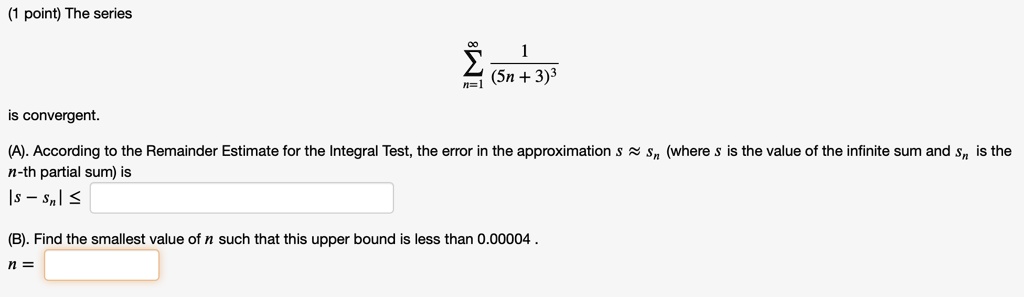 solved-point-the-series-n-sn-3-3-n-is-convergent-n-according-to-the-remainder-estimate-for