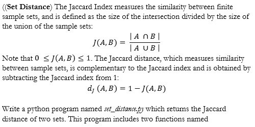 SOLVED: ((Set Distance) The Jaccard Index measures the similarity between finite sample sets and ...