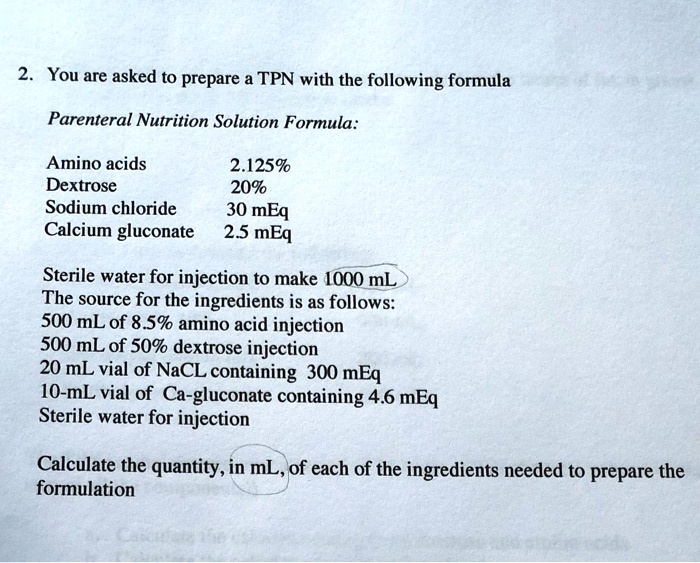 Solved You Are Asked To Prepare A Tpn With The Following Formula
