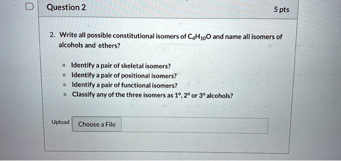 SOLVED: Write all possible constitutional isomers of C4H10O and name all isomers of alcohols and ...