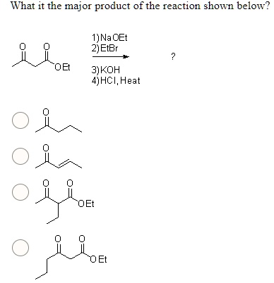 SOLVED: What is the major product of the reaction shown below? OEt ...