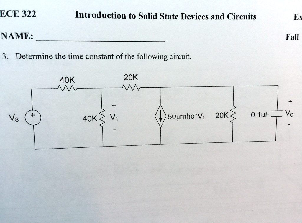 ECE 322 NAME: Introduction to Solid State Devices and Circuits Ex Fall 3. Determine the time ...