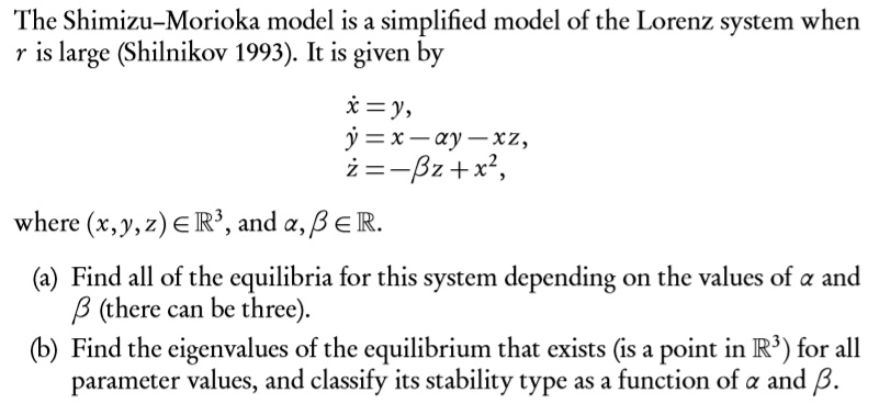 SOLVED: The Shimizu-Morioka model is a simplified model of the Lorenz ...