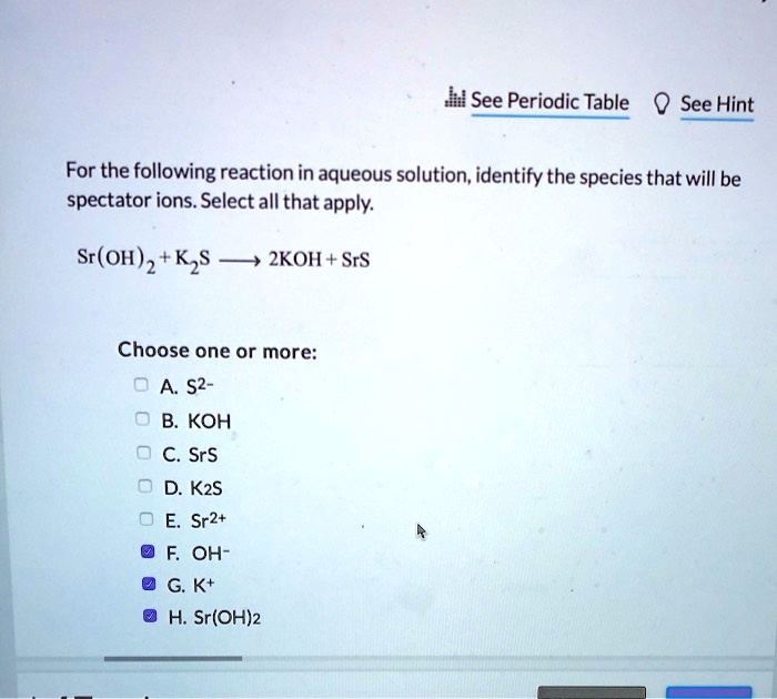 See Periodic Table See Hint For the following reaction in aqueous ...