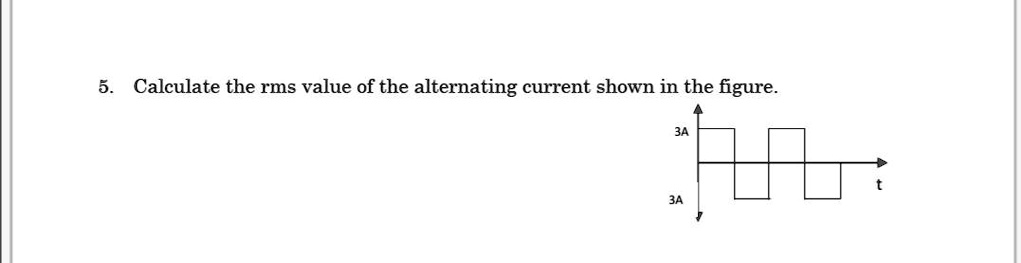 calculate the rms value of the alternating current shown in the figure ...