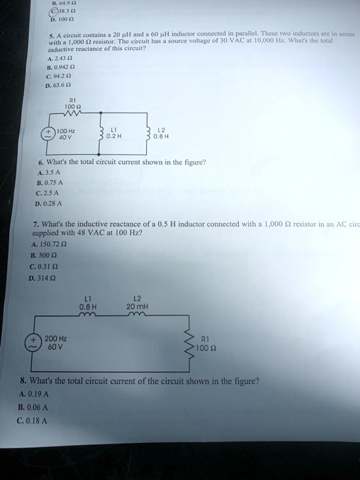 ?. 64.9 ? C.38.3 ? D. 100 ? 5. A circuit contains a 20 µH and a 60 µH inductor connected in ...