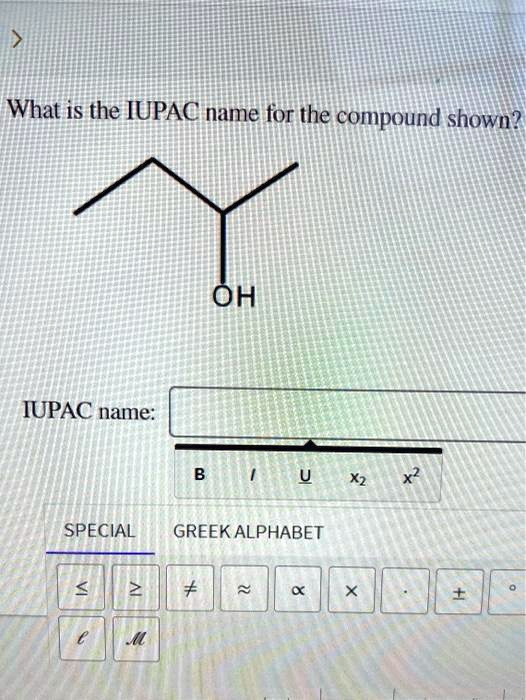 what is the iupac name for the compound shown oh iupac name special ...